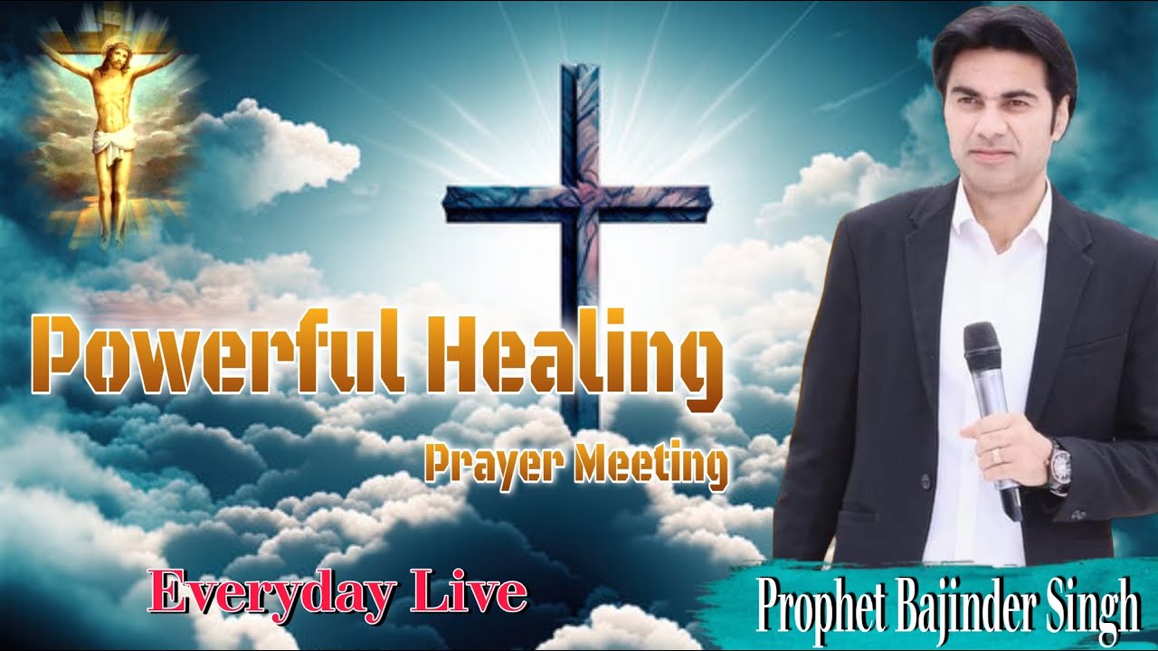 PROPHET BAJINDER SINGH || POWERFUL HEALING PRAYER MEETING || LIVE BIG ...
