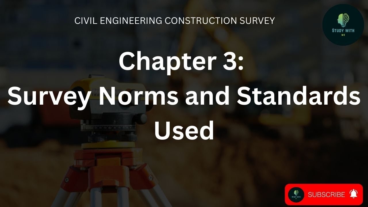 Survey Norms and Standards || CHAP 3 || CIVIL ENGINEERING CONSTRUCTION ...