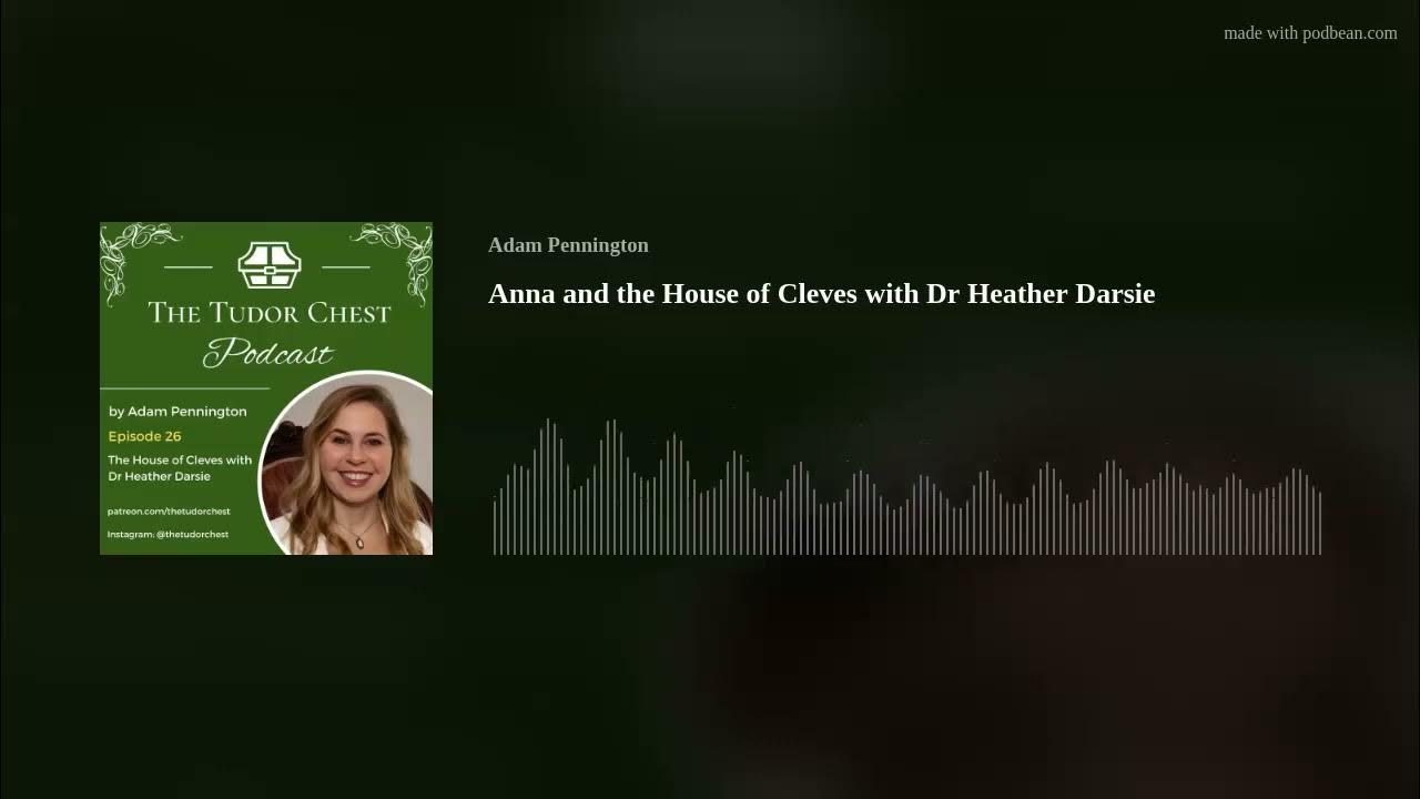 Anna and the House of Cleves with Dr Heather Darsie - YouTube