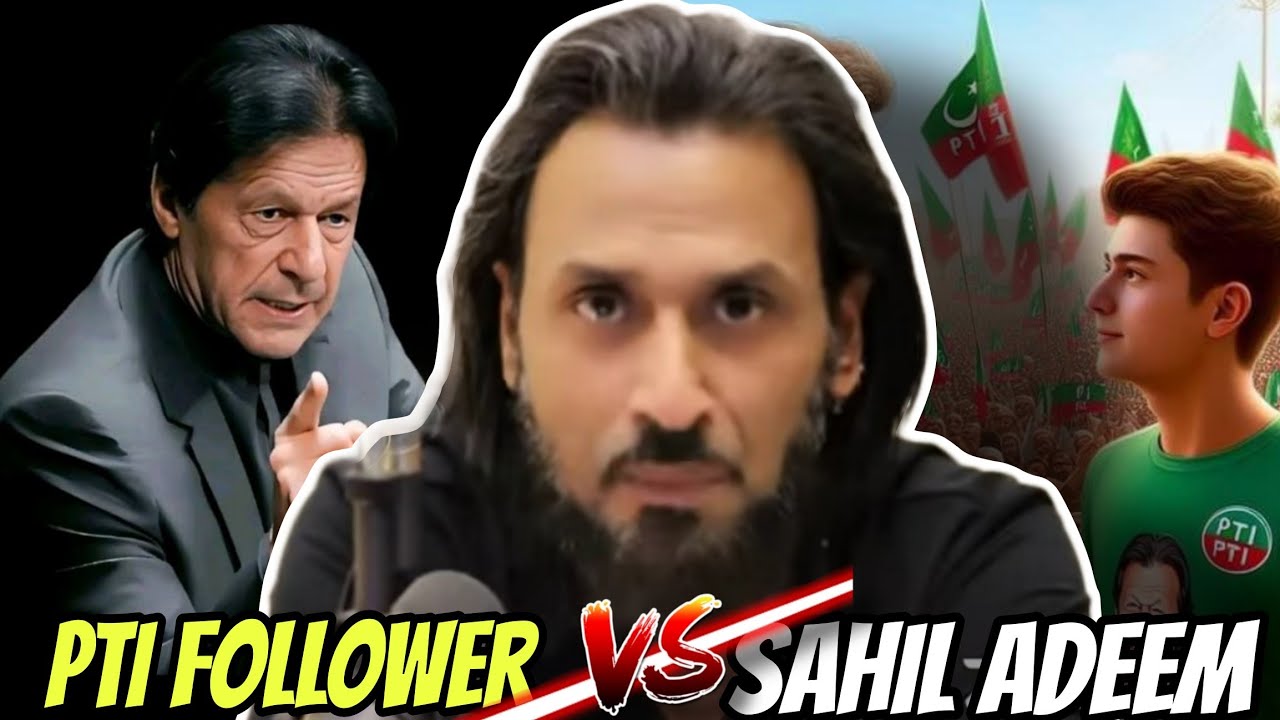 Sahil adeem Best reply to imran Khan pti follower - YouTube