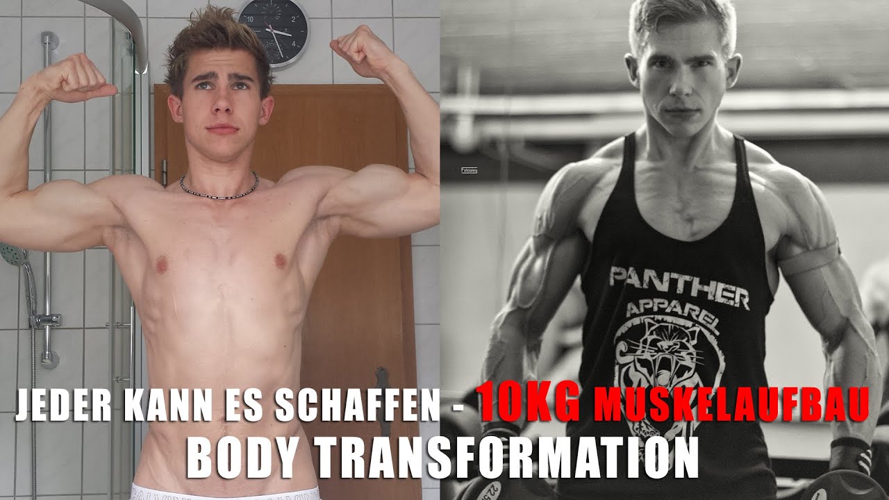 JEDER KANN ES SCHAFFEN - 10KG MUSKELAUFBAU / Body Transformation ...