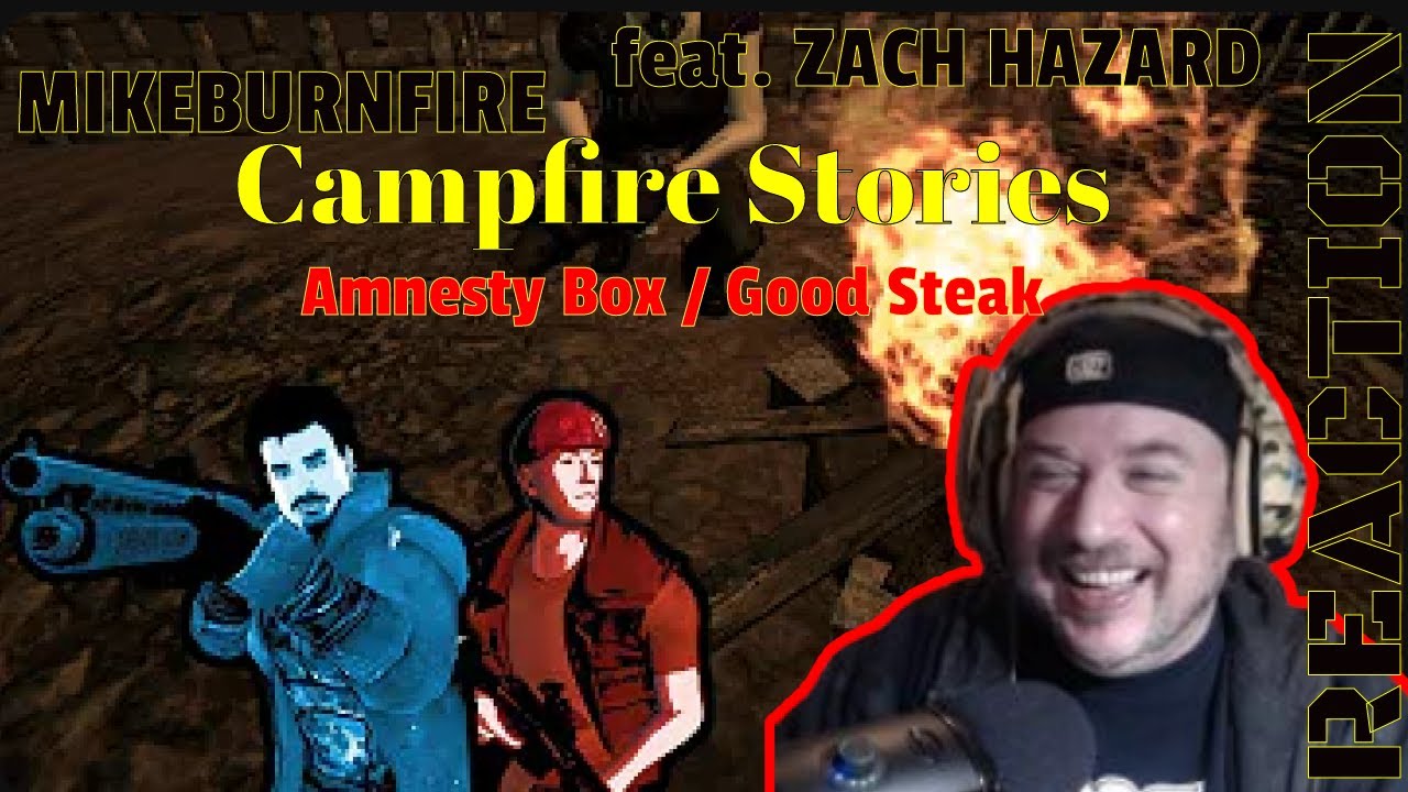 Amnesty Box - Good Steak Campfire Stories by @mikeburnfire feat @Zach ...