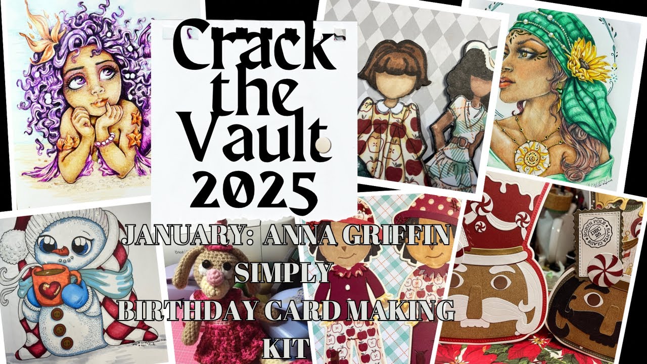 Crack the Vault 2025: January-Anna Griffin Simply Birthday Card Making ...