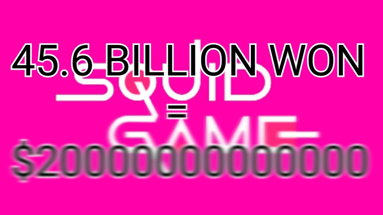 SQUID GAME 45 6 BILLION WON TO USD YouTube squid-game-45-6-billion-won-to-usd-youtube