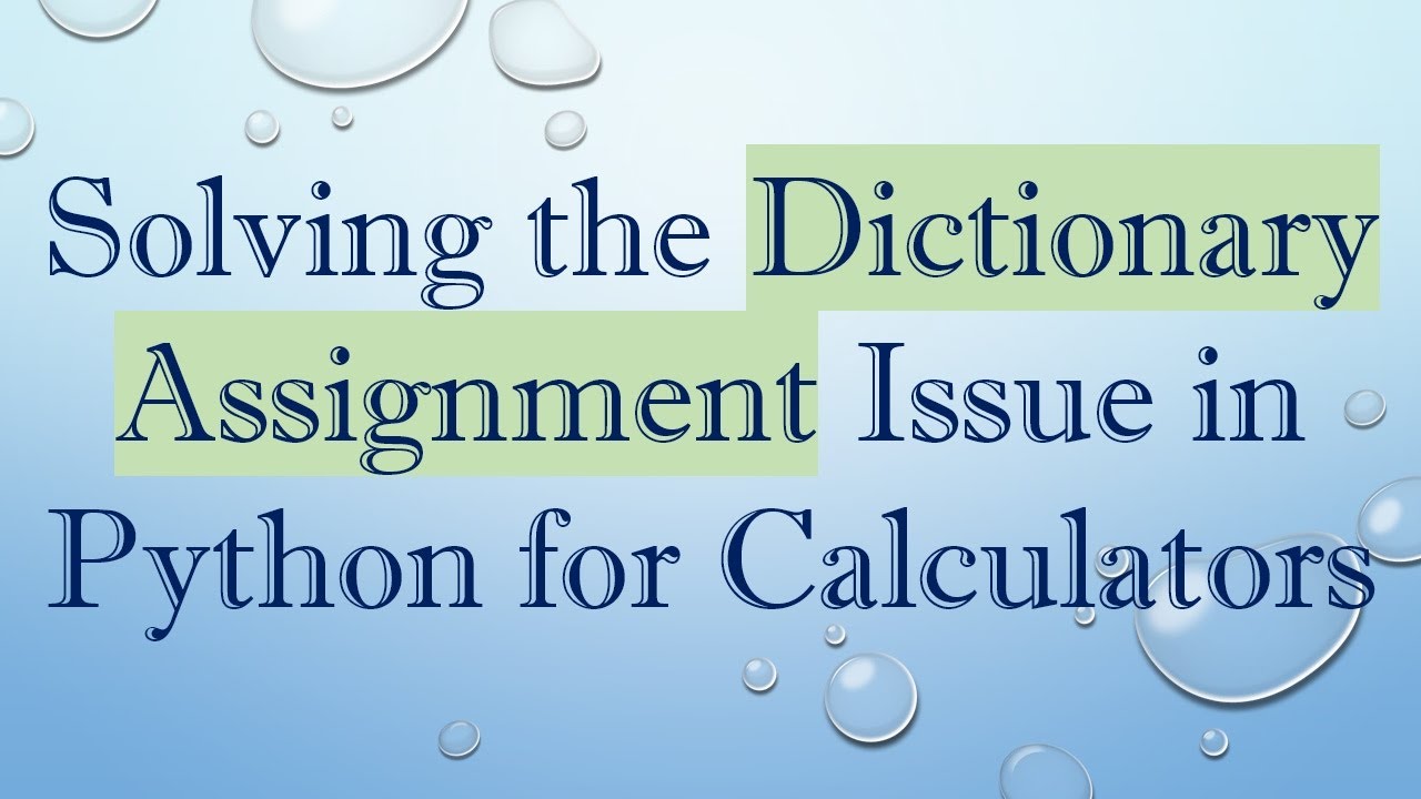 Solving The Dictionary Assignment Issue In Python For Calculators Youtube 4068