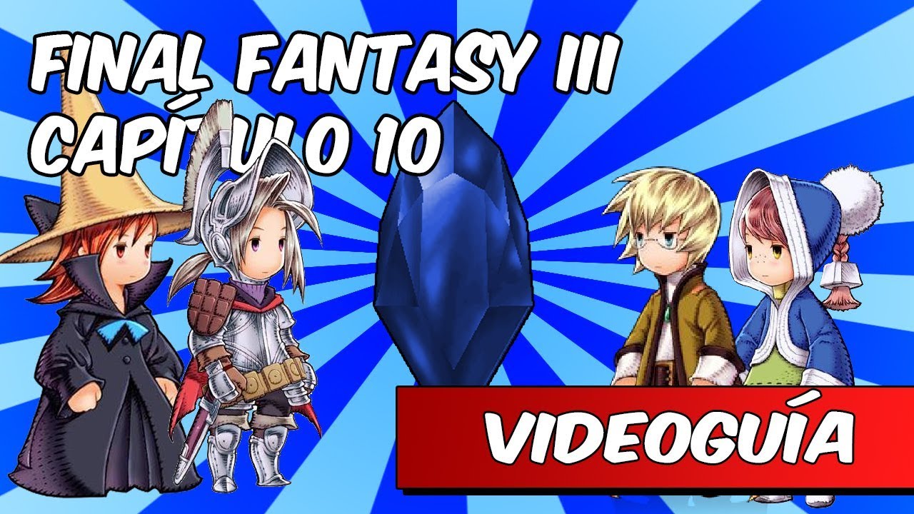 Guía Final Fantasy III - Capítulo 10: ¡El Castillo de Hein! - YouTube