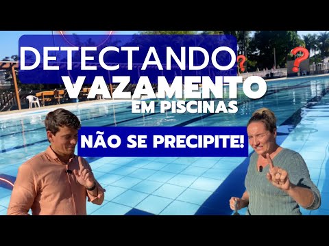 PISCINA VAZANDO SAIBA COMO IDENTIFICAR