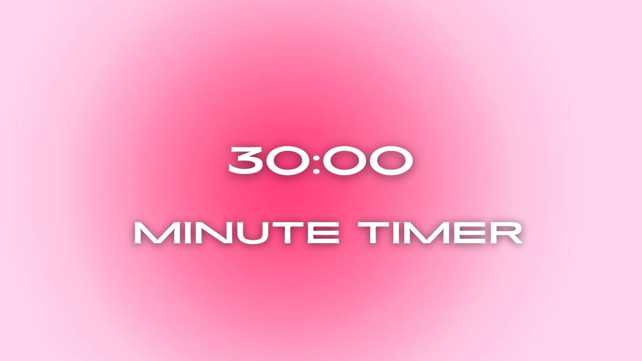 30 MINUTE TIMER - YouTube