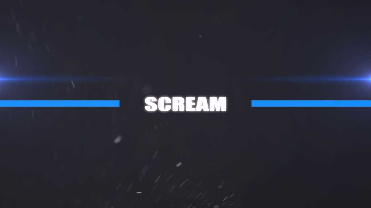 Scream intro template - YouTube