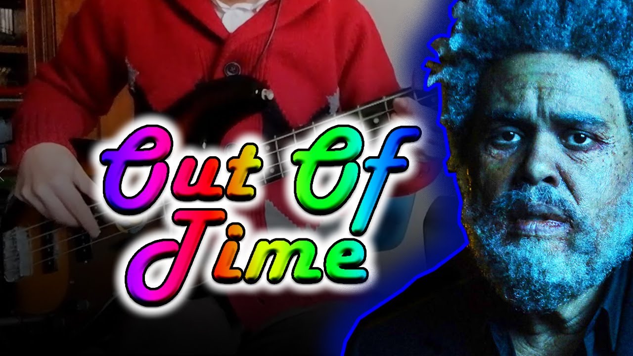 Out Of Time - The Weeknd (Bass Cover) - YouTube