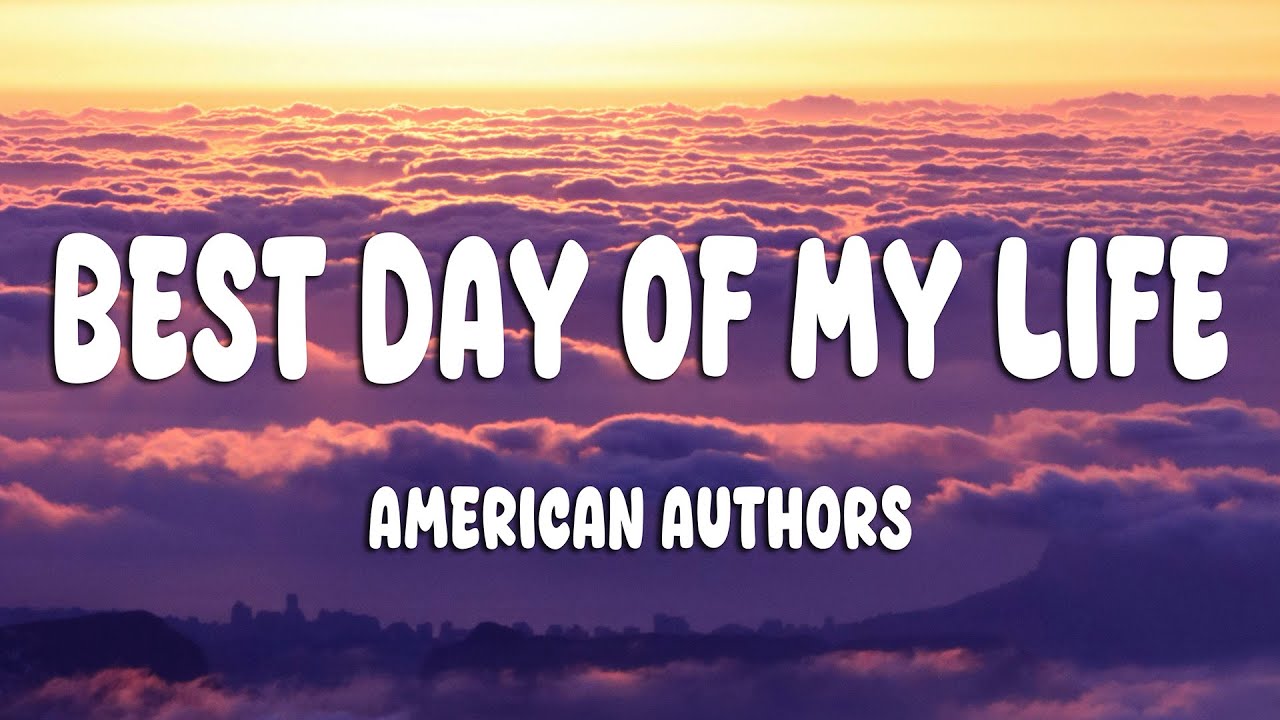 American Authors - Best Day Of My Life (Lyrics) - YouTube