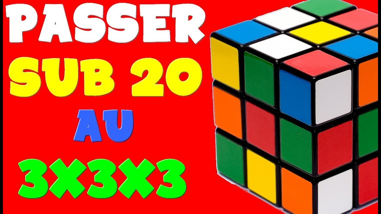 7 astuces pour passer sub 20 au Rubik's cube 3x3 (méthode Fridrich ...