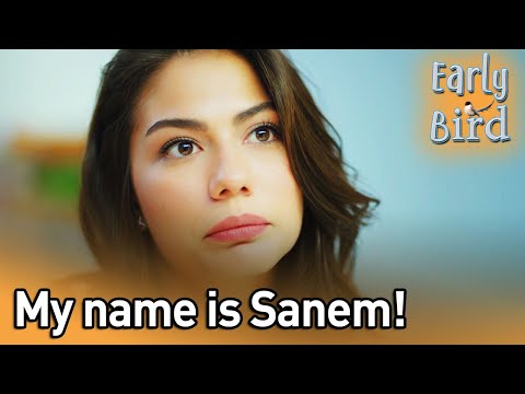 My Name Is Sanem! - Early Bird (English Subtitles) | Erkenci Kus