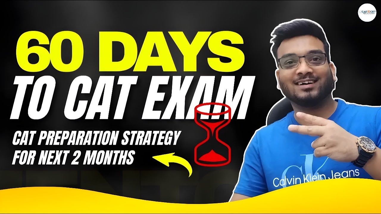 60 Days to CAT 2023 | CAT Preparation Strategy for Next 2 Months to CAT ...