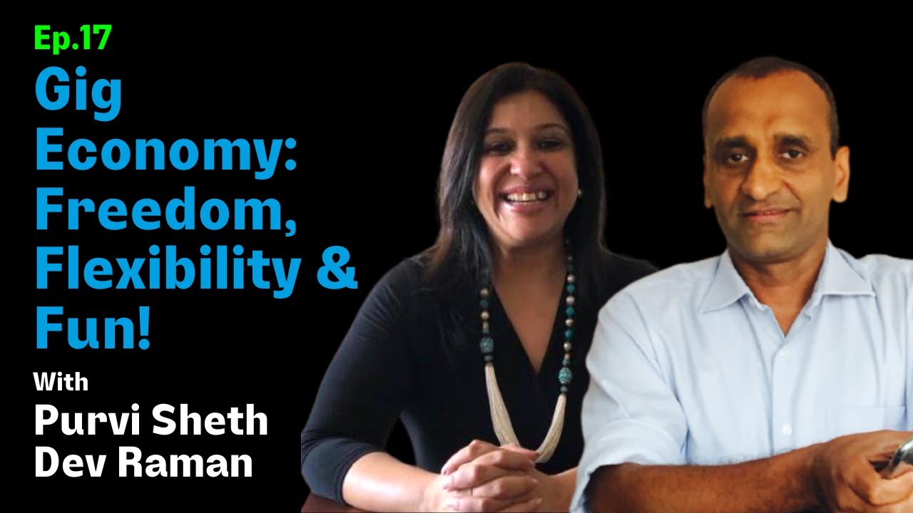 Purvi Sheth and Dev Raman - Gig Economy: Freedom, Flexibility & Fun ...