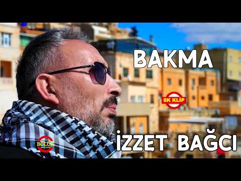 İzzet Bağcı. Bakma.8K.Klip.Offical Audıo