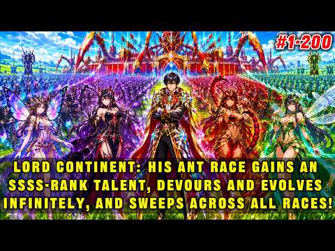 🔥Ants Are Weak? His Ant Race Gains SSSS-Rank Devouring Evolution and Sweeps Across the Myriad Races!