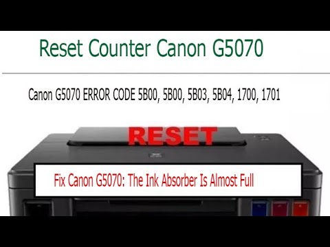 How to reset canon g5070 error 5b00 at home very easy-reset counter ...