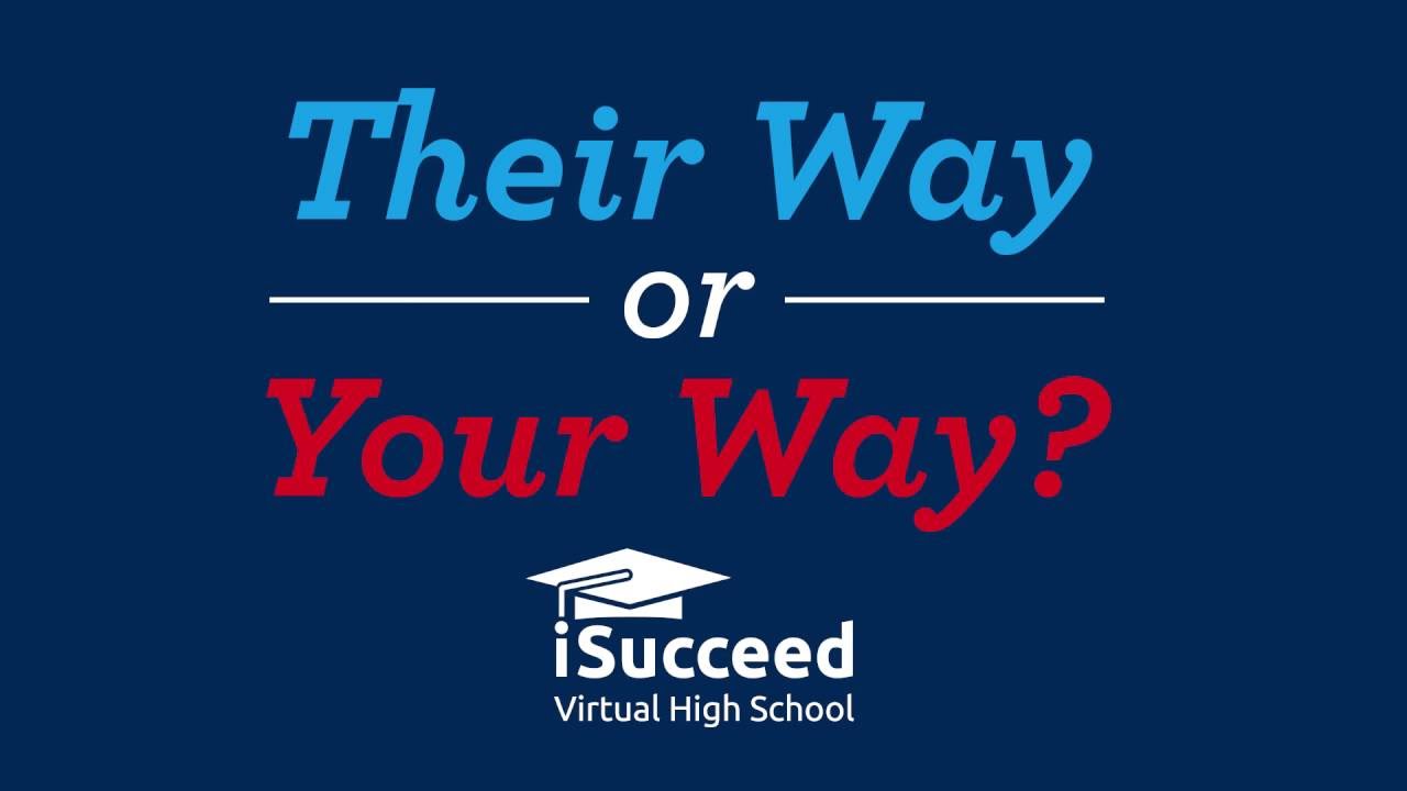 iSucceed Virtual High School "Your Way" 2016 Campaign Pre-roll - YouTube