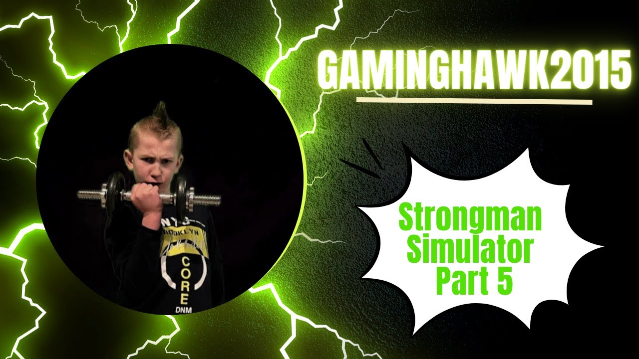 Strong Man Simulator Part 5!!! - YouTube