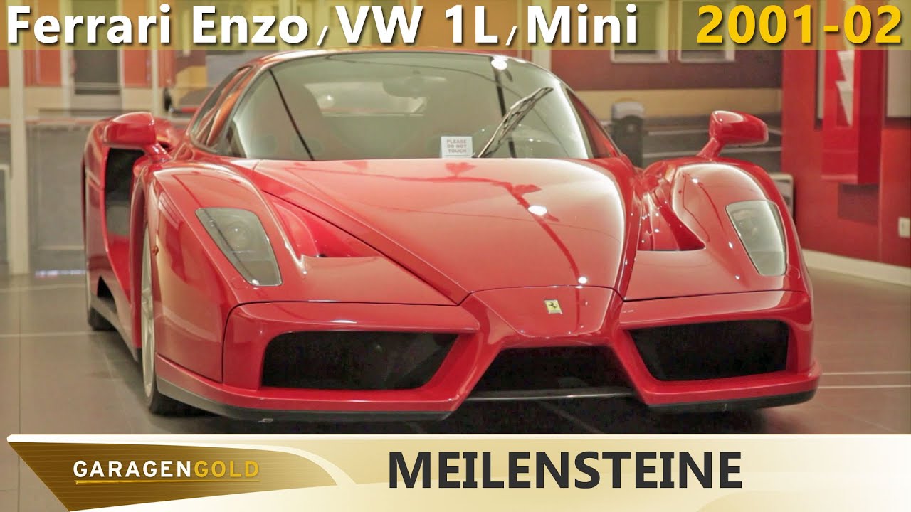 Meilensteine - 2001-02 – Ferrari Enzo, VW 1L & Mini – auf ins neue ...