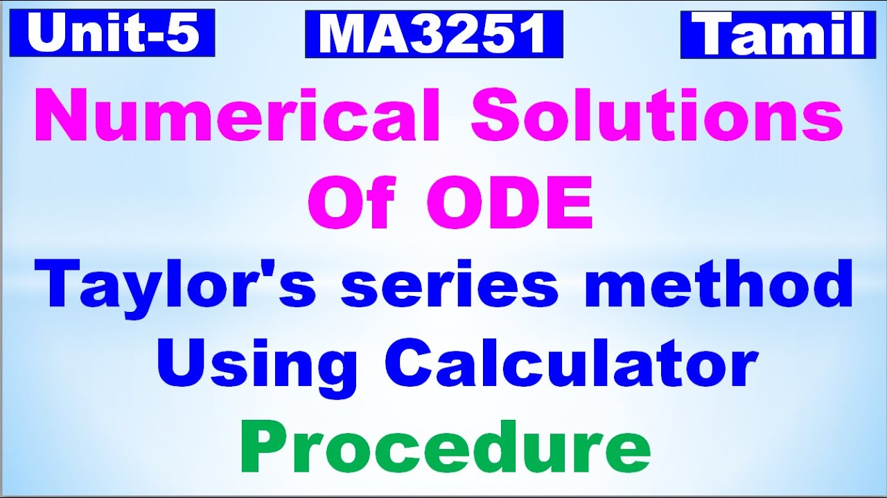 Snm Ma3251 Unit 5 Numerical Solution Of Ode Taylors Series