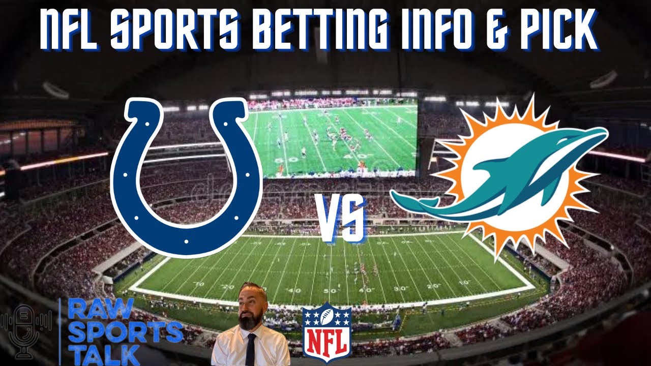 Indianapolis Colts VS Miami Dolphins Week 1 Free NFL Sports Betting ...
