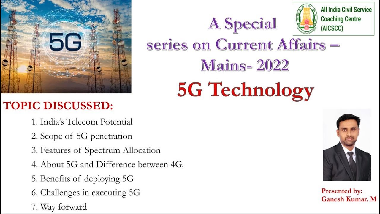 5G technology | Current Affairs | Mr.Ganeshkumar | UPSC | Mains 2022 ...