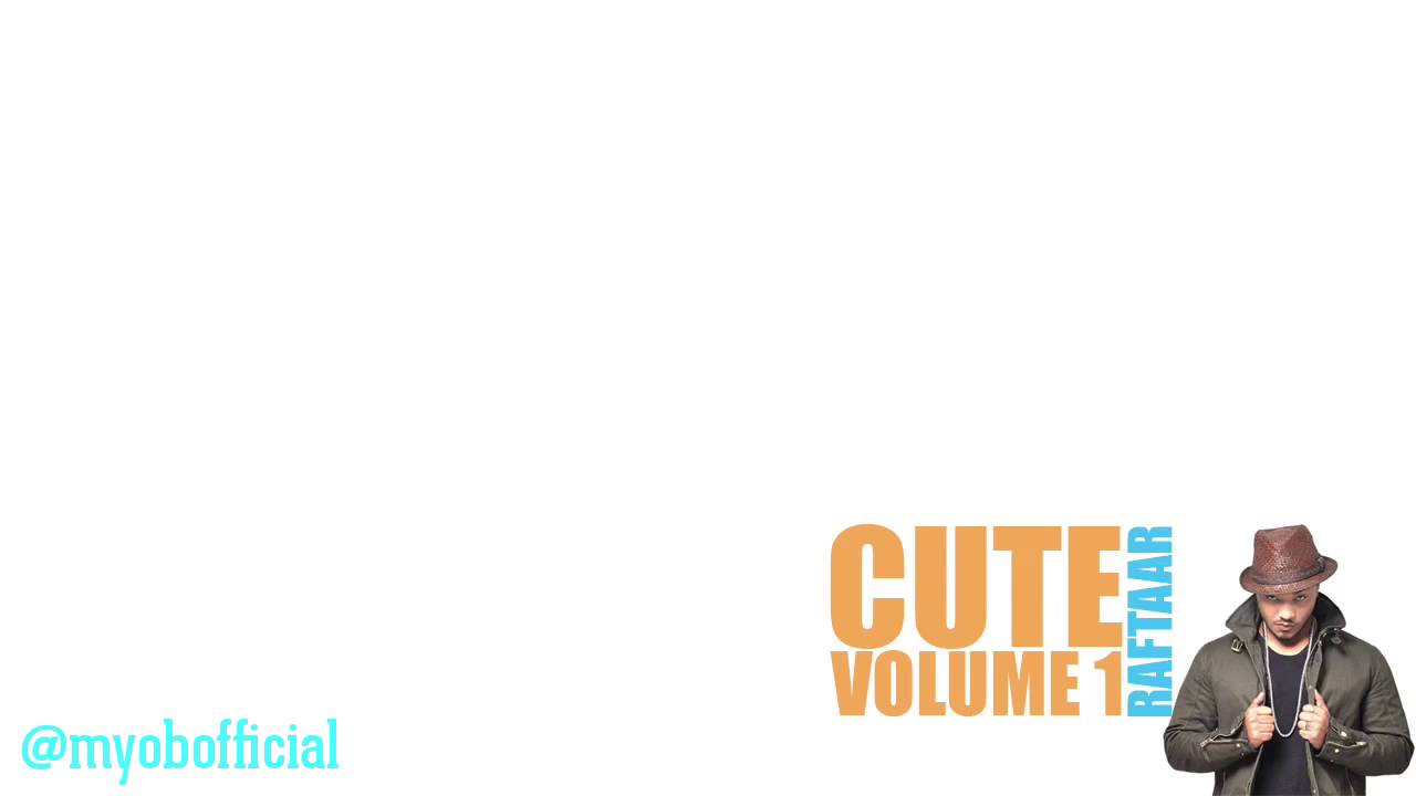 Cute volume 1 with lyrics #RAFTAAR || @myobofficial - YouTube