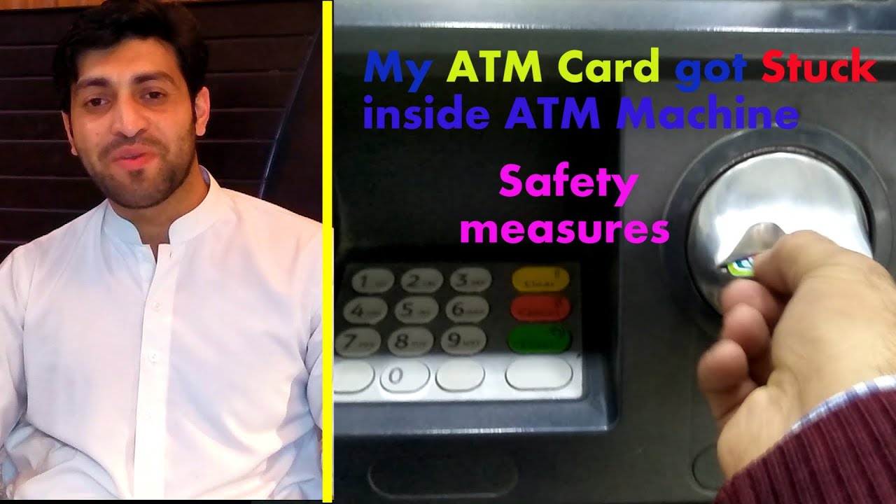 What to do When ATM card Stuck Inside ATM machine |Safety Measures ...