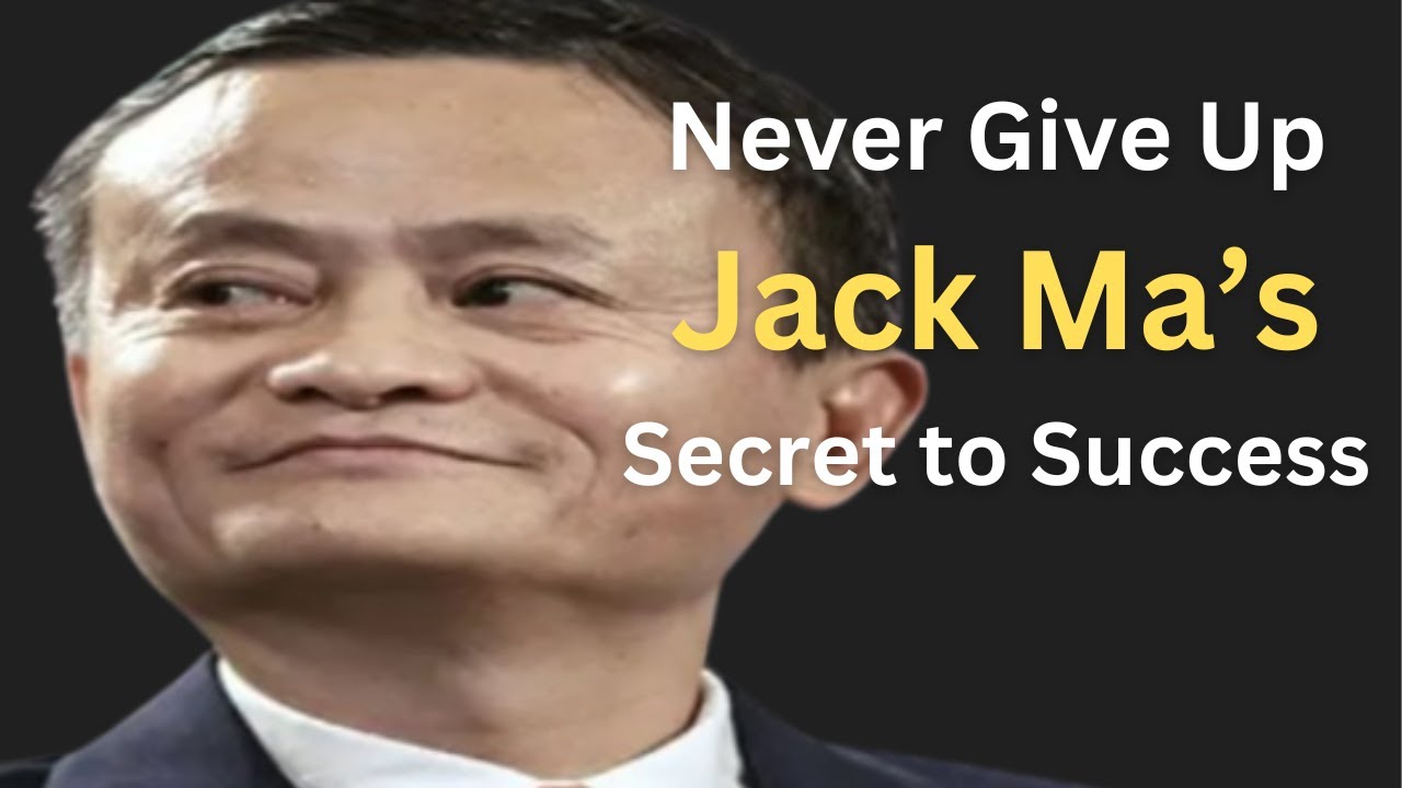 The Secret to Jack Ma’s Success - YouTube