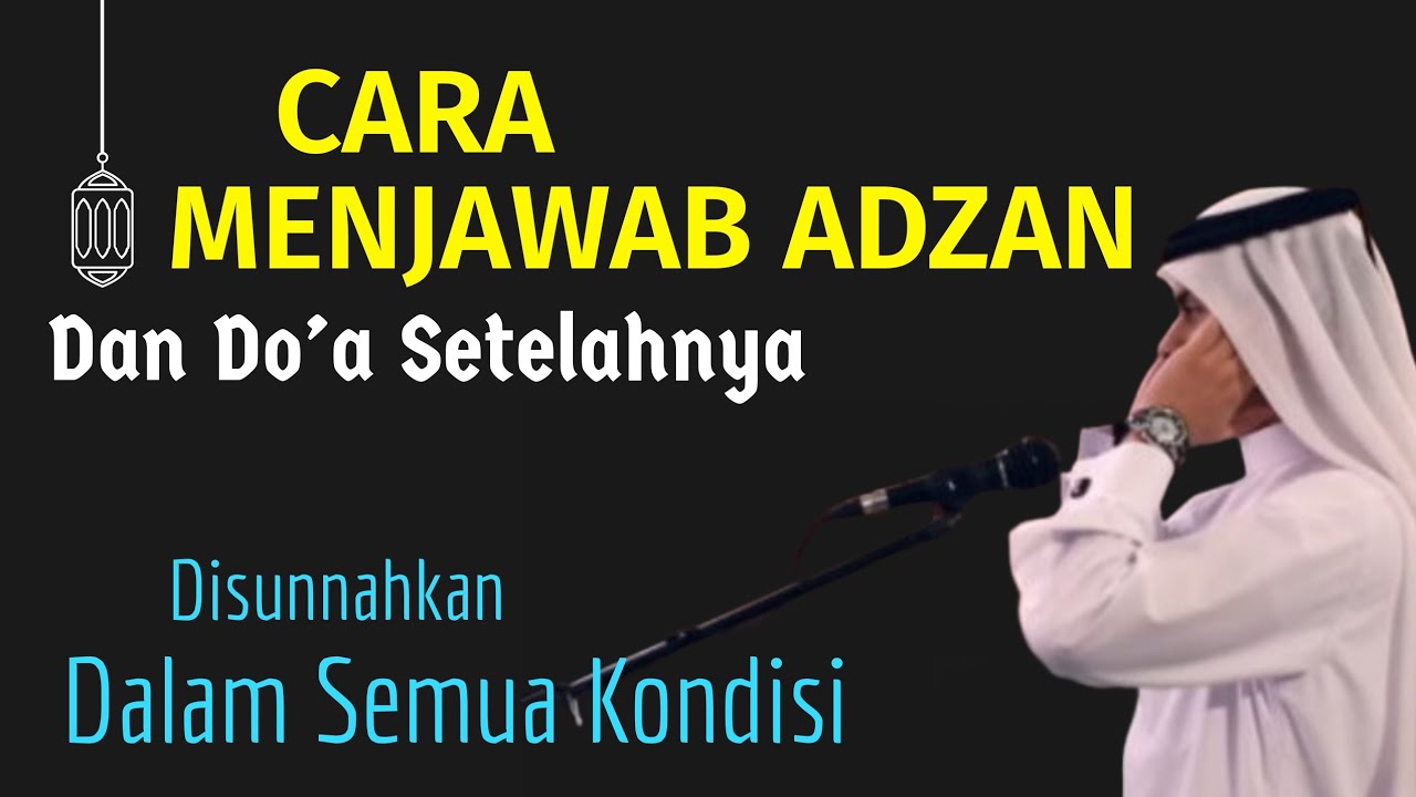 Cara Menjawab Adzan dan Doa setelah Adzan - YouTube
