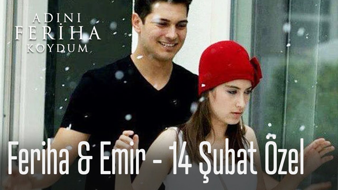 Feriha & Emir - 14 Şubat Özel ️ - YouTube