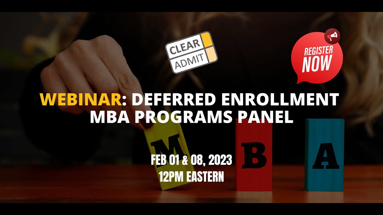 Clear Admit Events 2023: Deferred Enrollment MBA Programs Part Two - YouTube