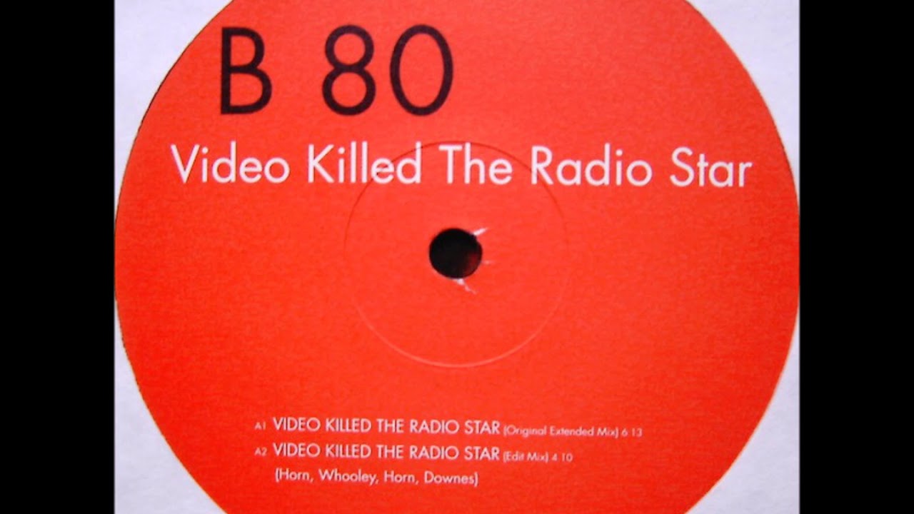 B 80 - A2 - Video Killed The Radio Star (Edit Mix) - YouTube