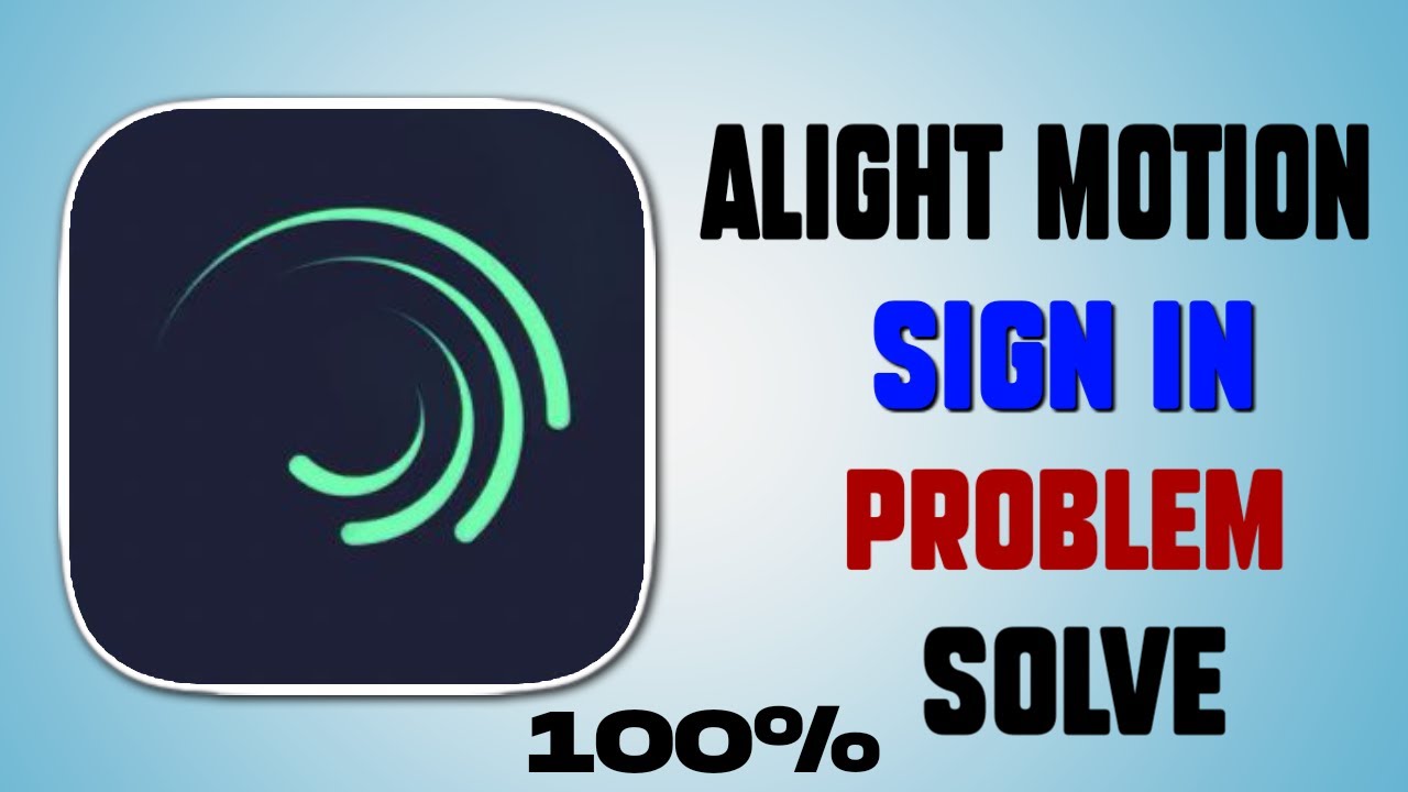 Alight motion sign in problem solve | How to solve sign in problem in ...