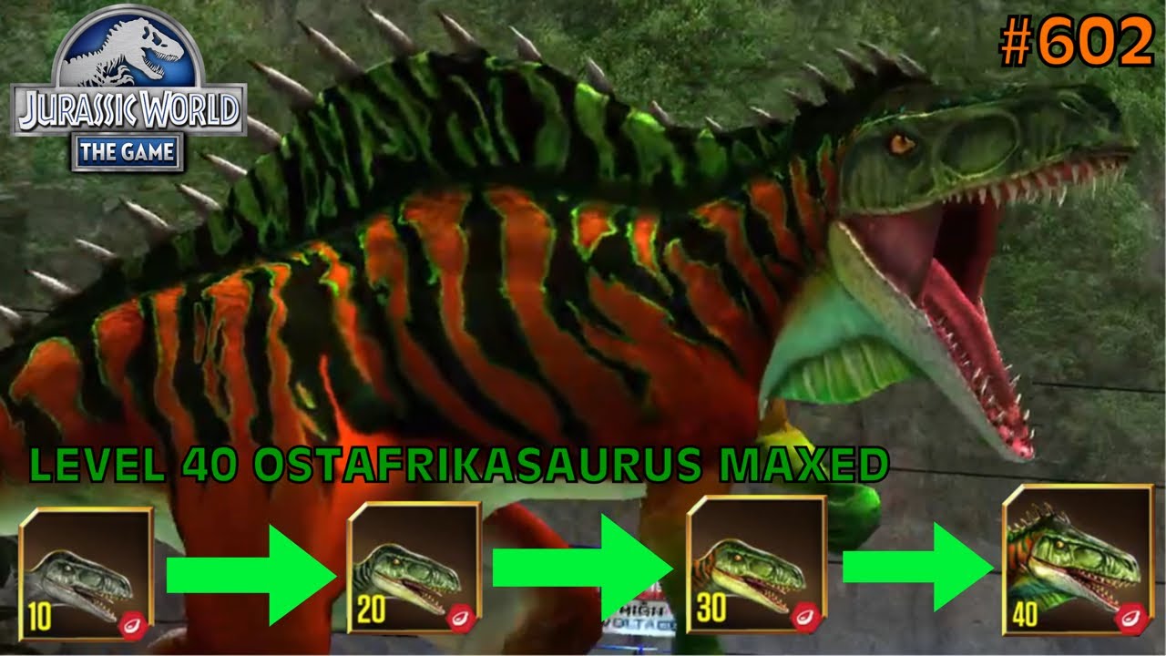 Level 40 Ostafrikasaurus Maxed - Jurassic World: The Game - EP 602 ...