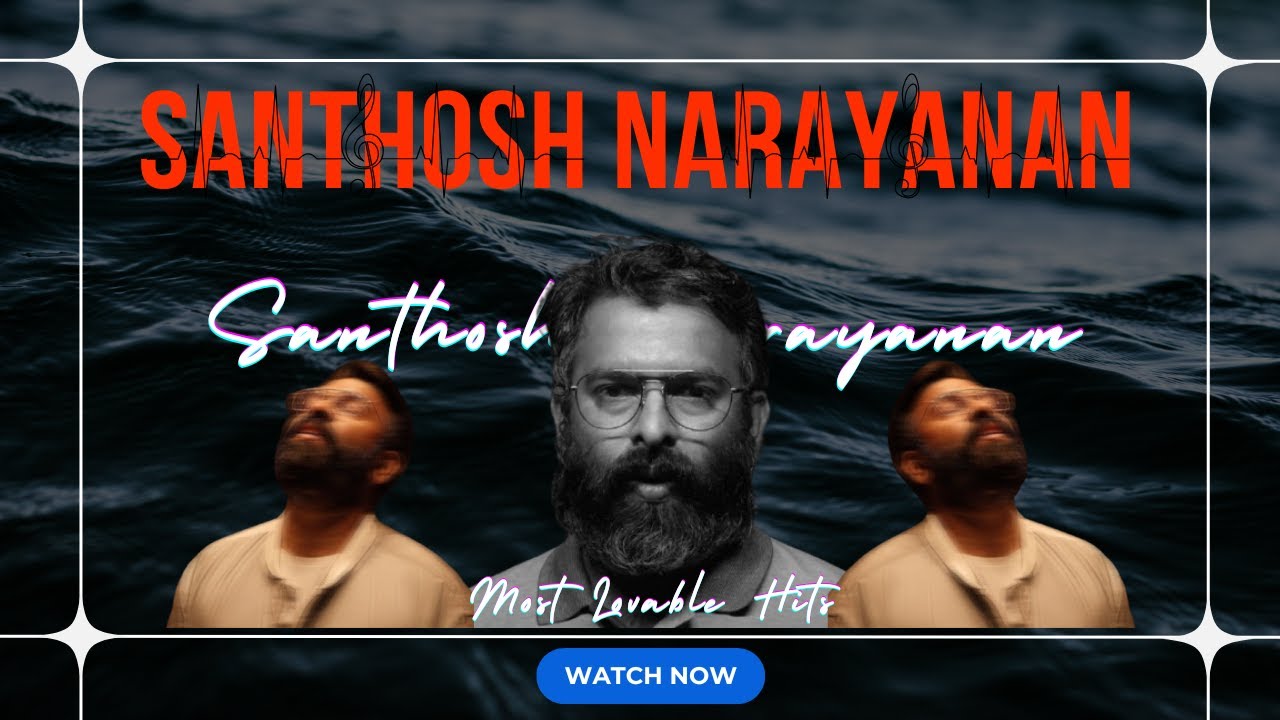 Santhosh Narayanan Hits | Santhosh Narayanan Tamil songs playlist - YouTube