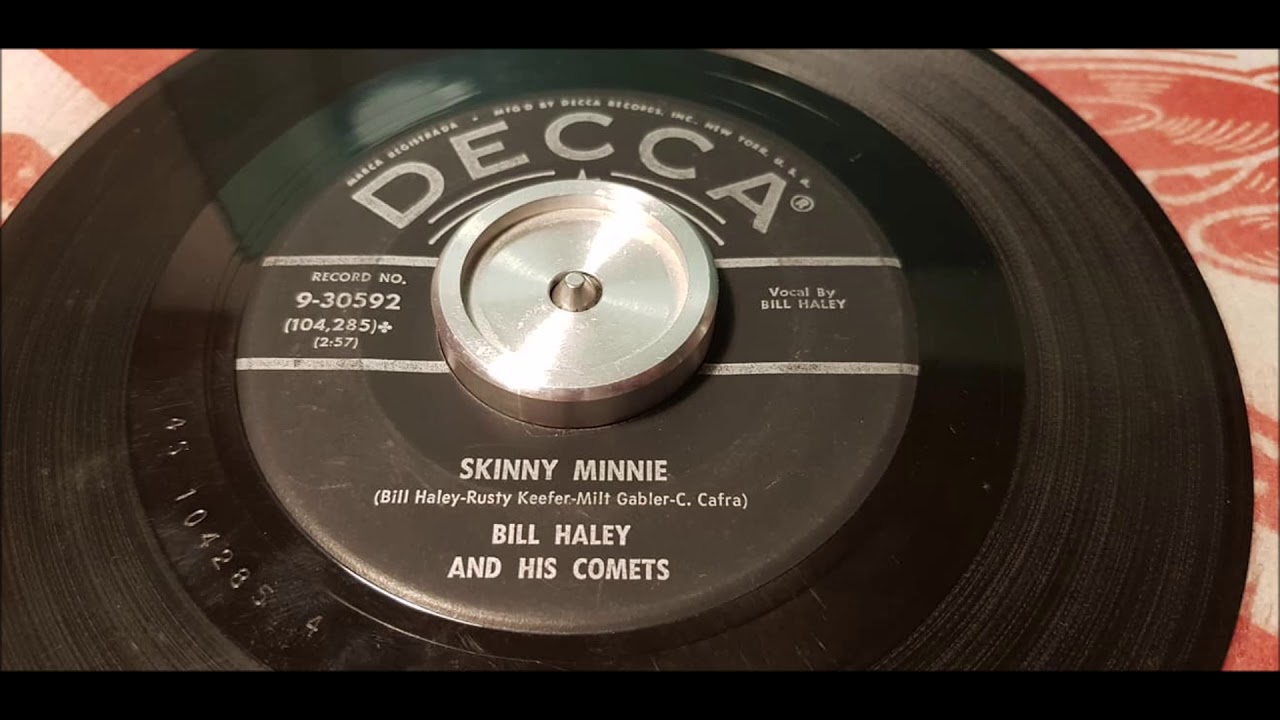 Bill Haley - Skinny Minnie - 1958 Rock N Roll - DECCA 9-30592 - YouTube