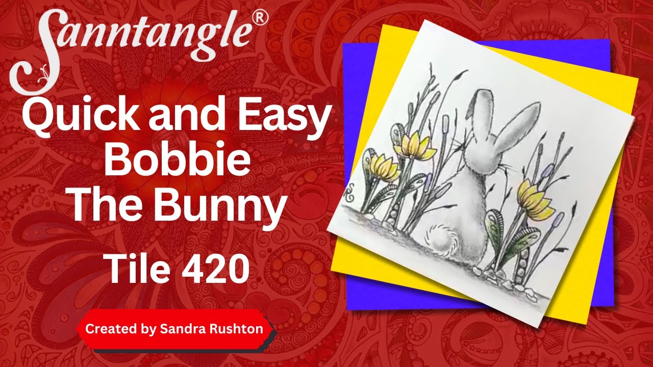 Quick and Easy Bobbie The Bunny - Sanntangle Tile 420 - YouTube