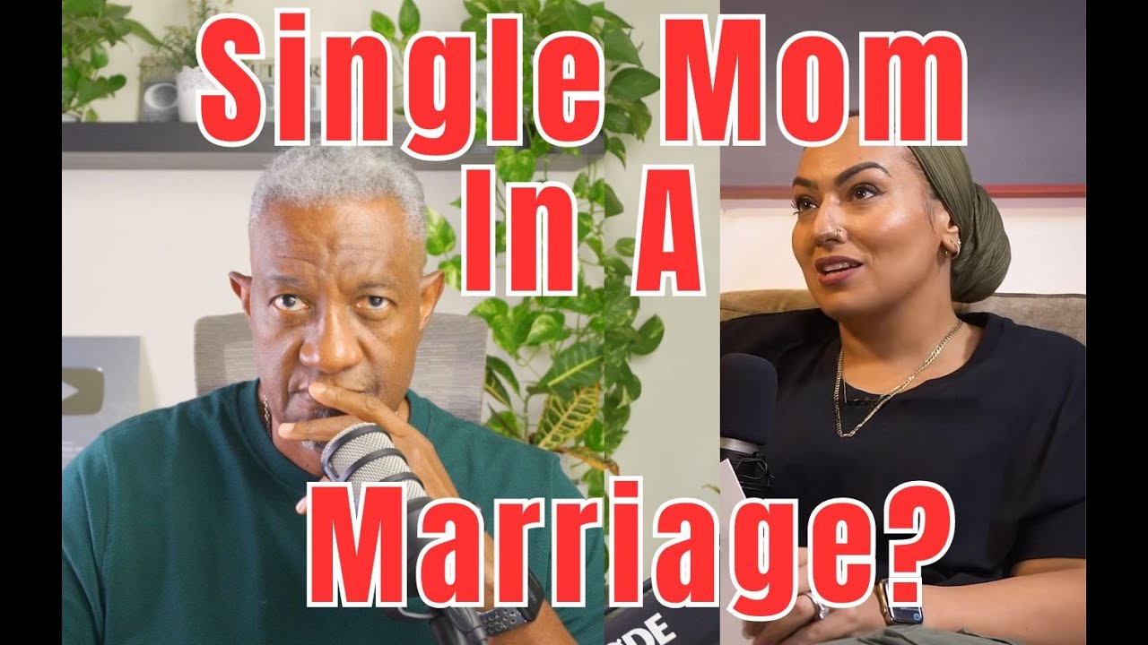 She Said, Some Women Are Married Single Moms | What Does This Mean ...