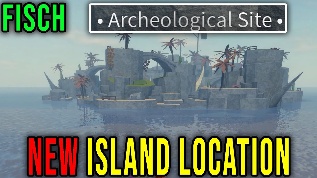ARCHEOLOGICAL SITE LOCATION - HOW TO FIND NEW ISLAND [FISCH] - Roblox ...