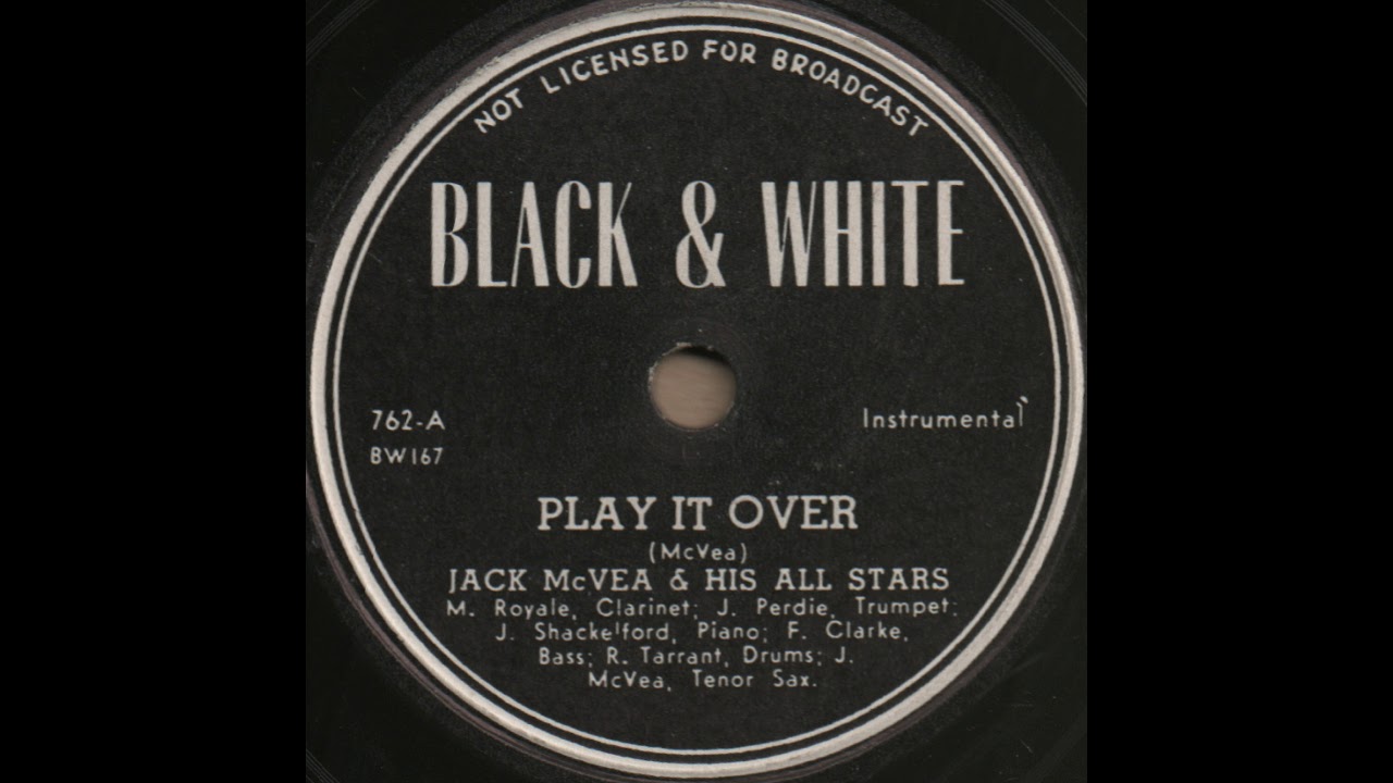 PLAY IT OVER / JACK McVEA & HIS ALL STARS [BLACK & WHITE 762-A] - YouTube