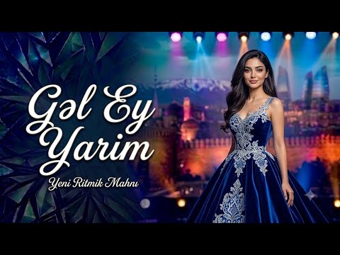 EF Music - Gəl Ey Yarim | 2026