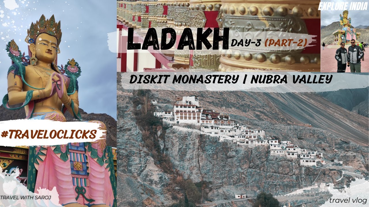Nubra Valley | Diskit Gompa/Monastery | Night Life |Full Detail Video ...