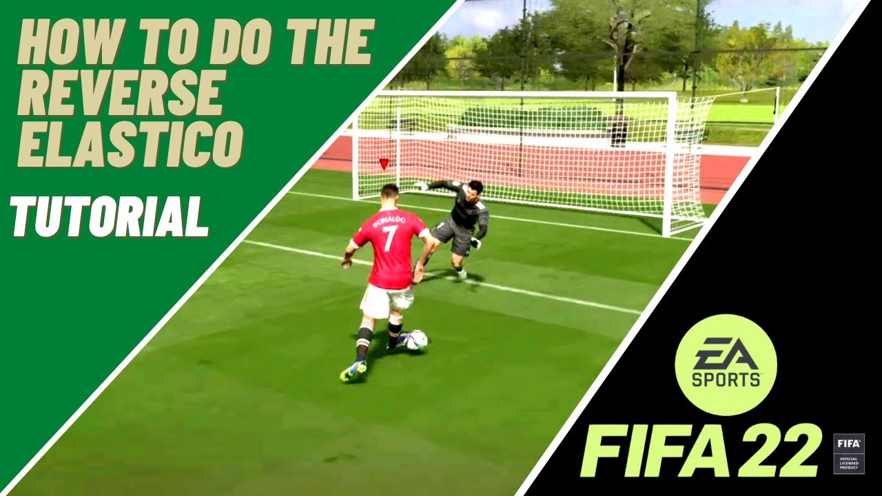 FIFA 22 SKILLS REVERSE ELASTICO TUTORIAL - YouTube