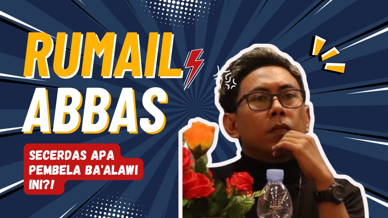 MENAKAR KECERDASAN Rumail Abbas Sang Pembela Ba'Alawi Dengan Kecerdasan ...