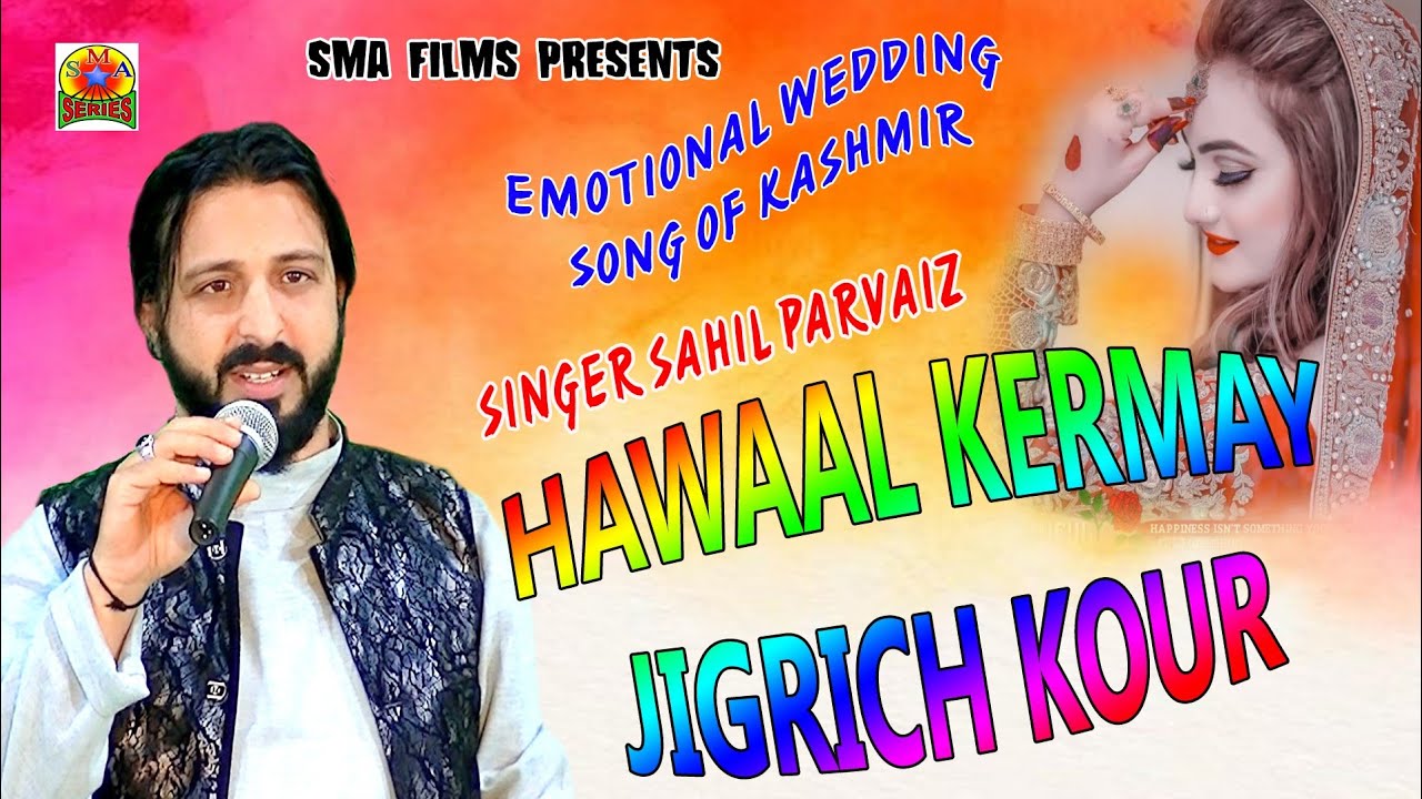 HAWAAL KERMAY JIGRICH KOUR || SAHIL PARVAIZ || EMOTIONAL WEDDING SONG ...