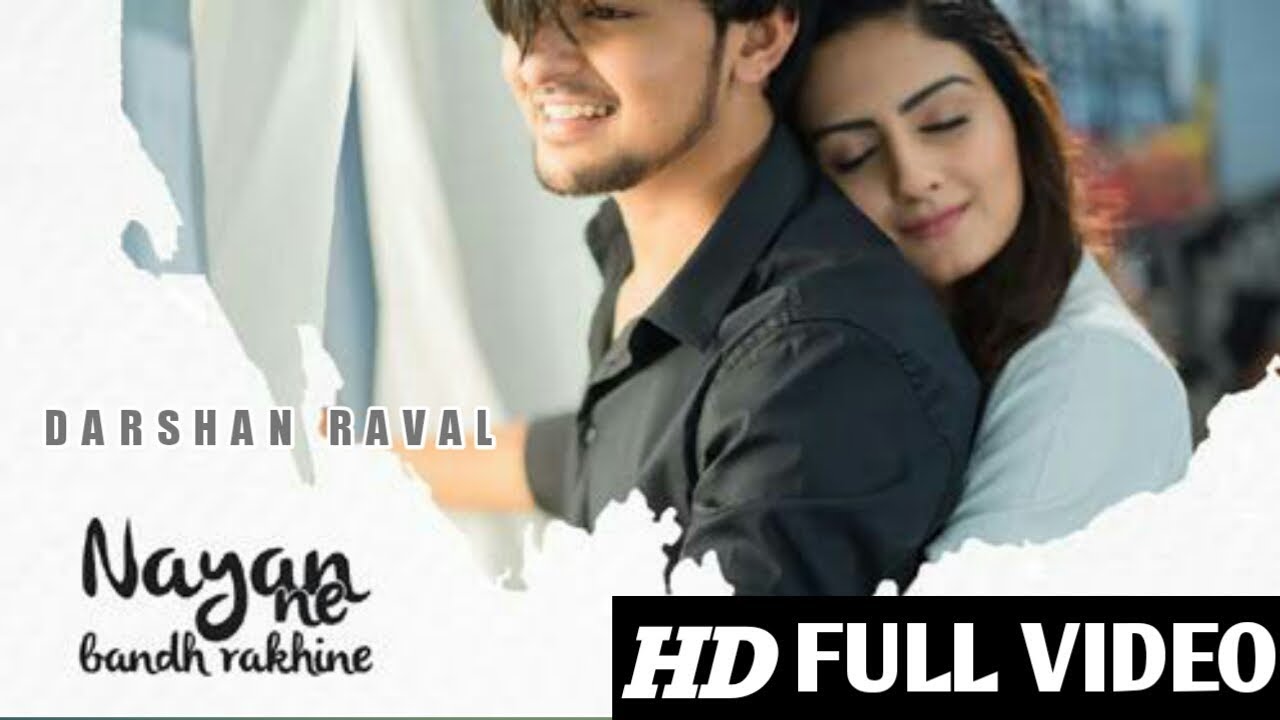 Nayan Ne Bandh Rakhine (Hey Joya) - Official Video Song | Darshan Raval | Full Video - YouTube