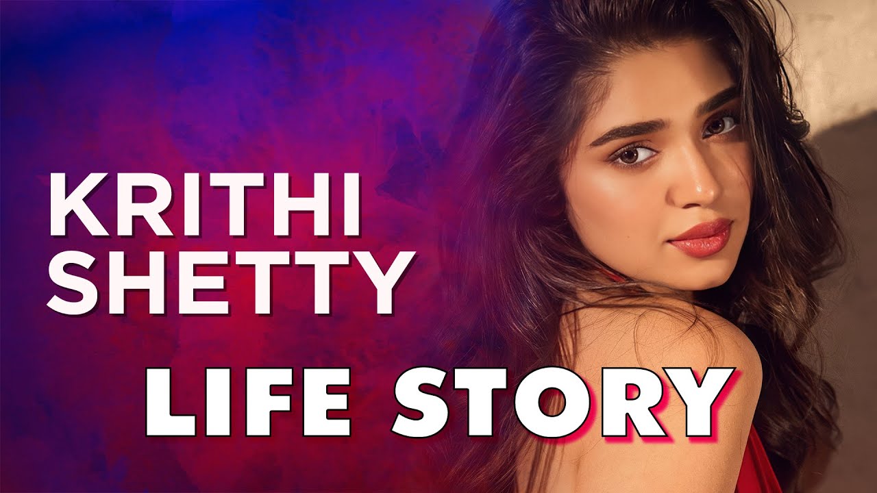 Krithi Shetty Life Story | Biography - YouTube Music